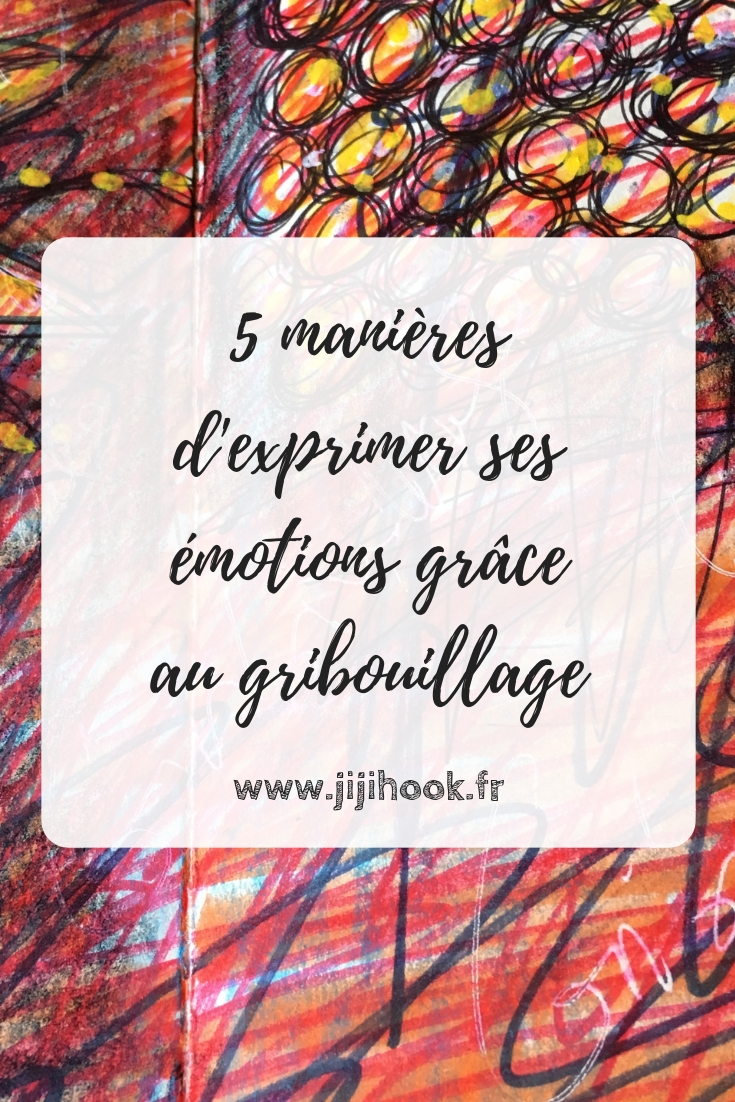 5 manières d'exprimer ses émotions grâce au gribouillage - Jiji Hook